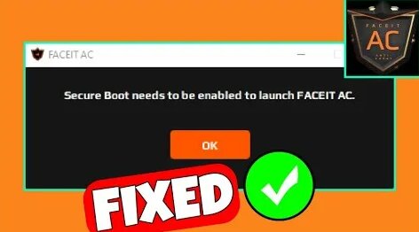 How To Fix "Secure Boot needs to be enabled to launch Faceit AC " Error - Enable Secure Boot In ...