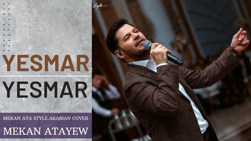 Mekan Atayew - Yesmar Yesmar (Arabian cover song) - Yandex Video ...