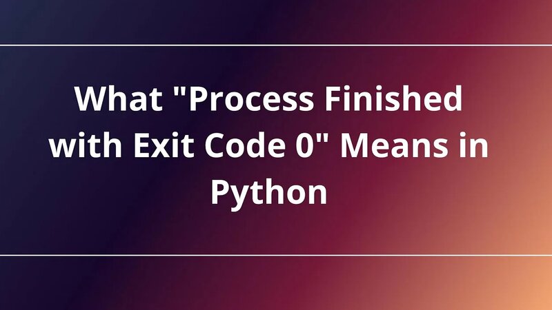 What "Process Finished with Exit Code 0" Means in Python - Yandex Video ...