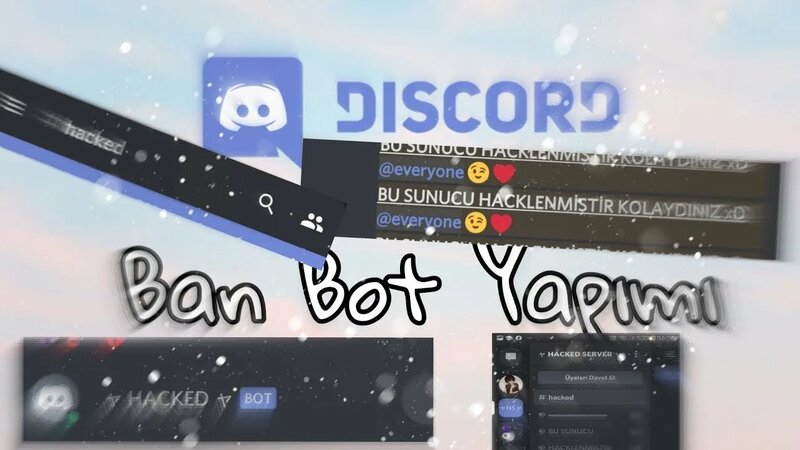 Discord Sunucu Patlatma Botu (Ban Bot) Nasıl Yapılır? 2020 - Yandex ...