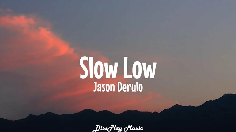 Jason Derulo - Slow Low (lyrics) - Yandex Video aramada çevrimiçi izle
