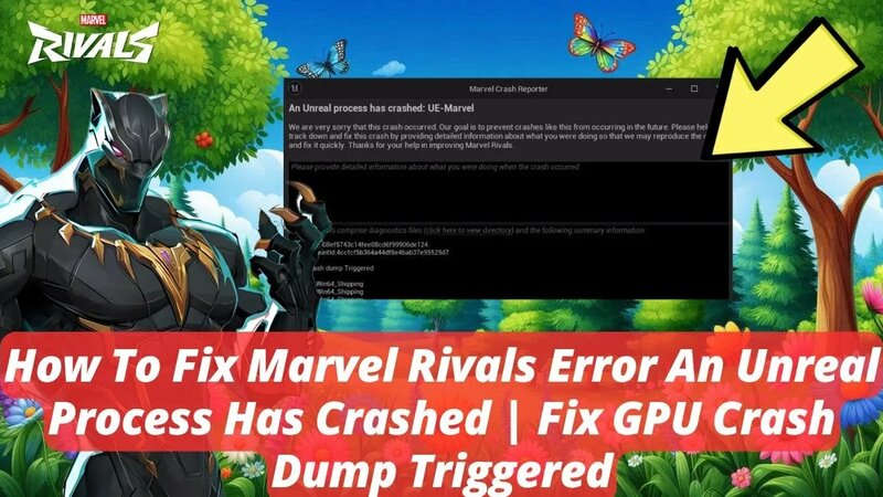 How To Fix Marvel Rivals Error An Unreal Process Has Crashed | Fix GPU ...