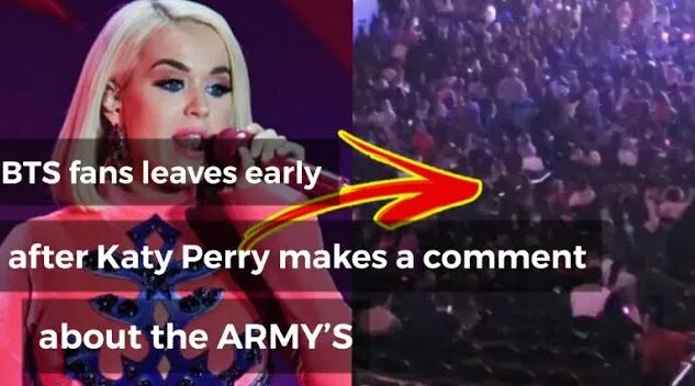 BTS fans leaves early after Katy Perry makes a comments about the ARMY ...
