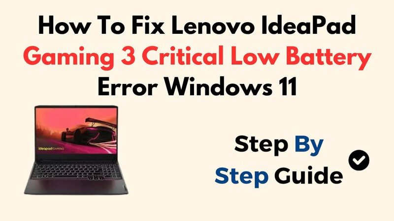 How To Fix Lenovo IdeaPad Gaming 3 Critical Low Battery Error Windows ...