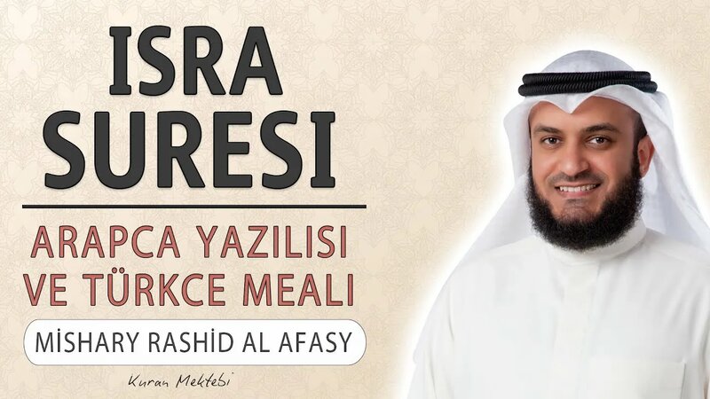 İsra suresi anlamı dinle Mishary Rashid al Afasy (isra suresi arapça ...