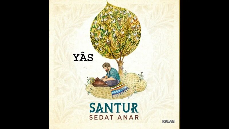 Sedat Anar - Yâs [ Santur © 2019 Kalan Müzik ] - Yandex Video aramada ...
