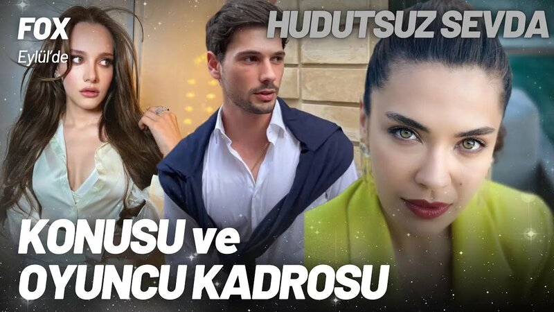 Hudutsuz Sevda Oyuncu Kadrosu ve Konusu - Yandex Video aramada ...