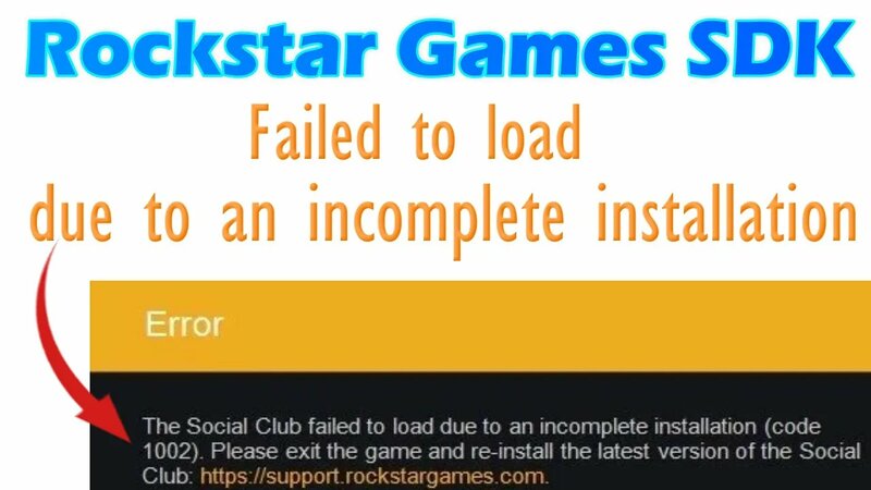 The Rockstar Games SDK Failed to load due to an incomplete installation ...