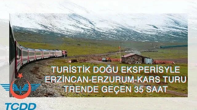 Turistik Doğu Ekspresi - 35 Saat Tren Yolculuğu, Erzincan, Erzurum ...