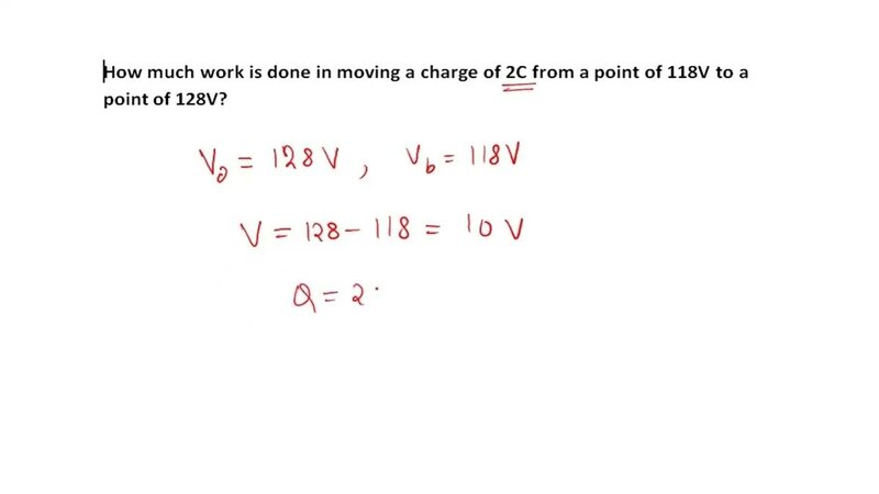 How much work is done in moving a charge of 2C from a point of 118V to ...