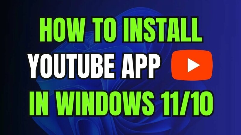 How to Download & Install YouTube App in Windows 11/10 PC or Laptop ...