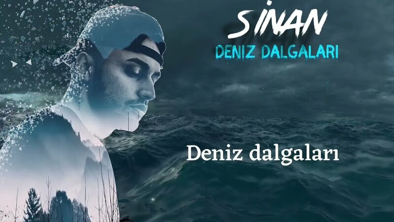 Sinan - Deniz Dalgalari [Official Visualizer] - Yandex Video aramada ...