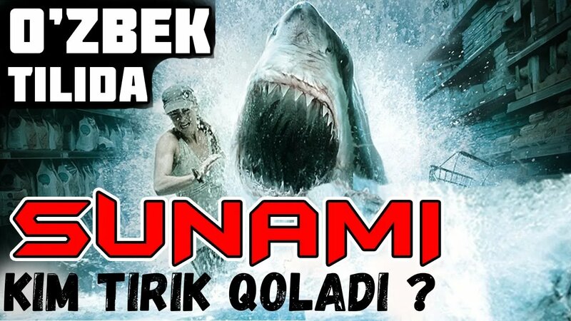 Sunami - Yoxud TO'FON Keltirgan Akula / tarjima kinolar 2020 / sunami ...