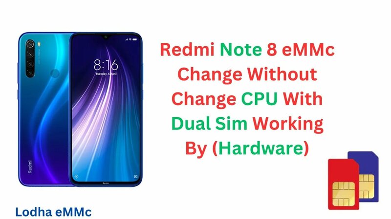 redmi note 8 emmc change, Without change Cpu, With Dual Sim 100% ...