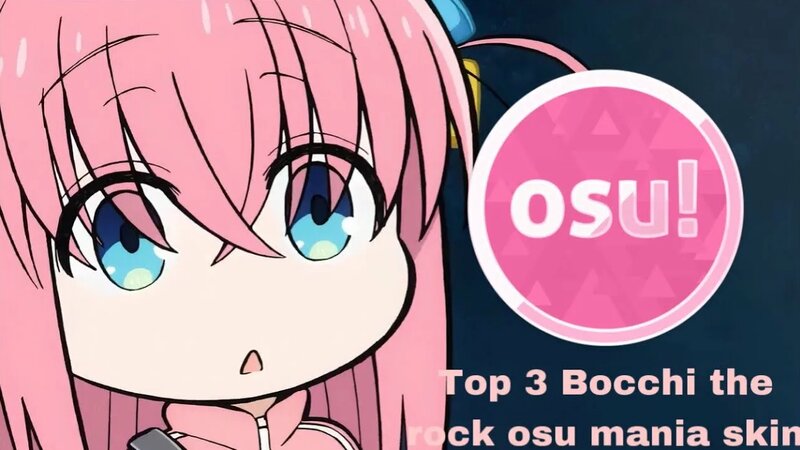 Top 3 Bocchi the Rock osu mania skin for u guy :D|Osu Mania - Смотреть ...