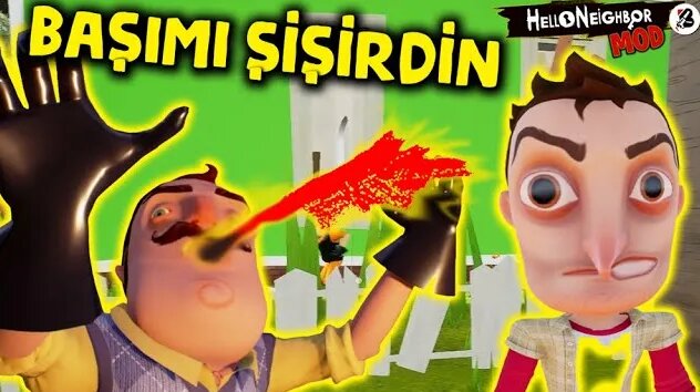 Bıyıklı Başımı Şişirdi, Hello Neighbor Mod - Yandex Video aramada ...