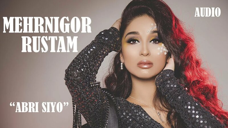 Mehrnigor Rustam - Abri siyo / 2019 / Audio MP3 - Смотреть онлайн в ...