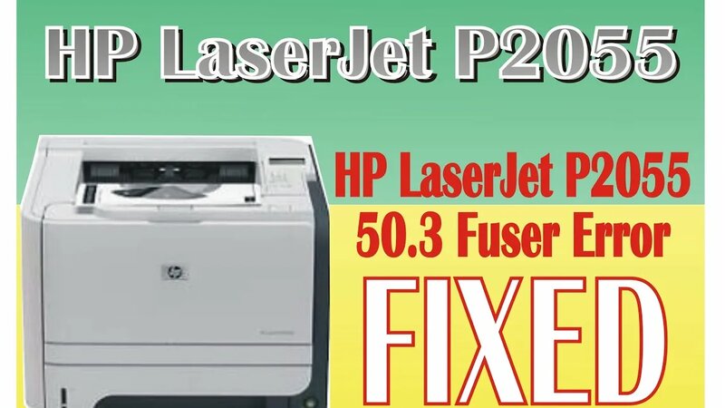 HP LaserJet P2055 50.3 Fuser Error Solved || #hp #canon #printer # ...
