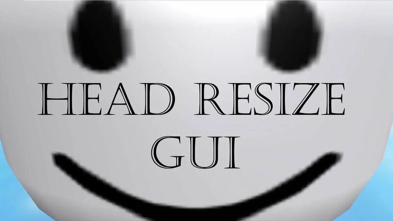 Roblox Script Showcase Episode#727/Head Resize Gui - Смотреть онлайн в ...