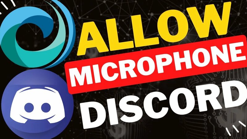 How to Allow Microphone Access for Discord in Microsoft Edge - Yandex ...