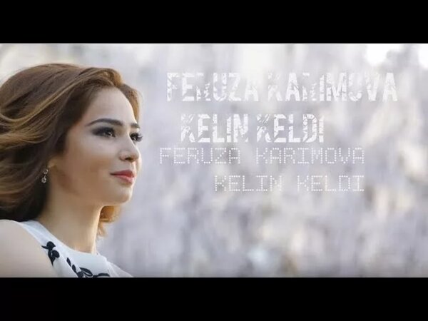 Feruza Karimova - Kelin Keldi 2017 (music version) - Смотреть онлайн в ...