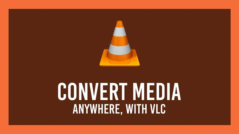 How to: Convert video/audio using VLC Media Player | Free | Full Guide ...