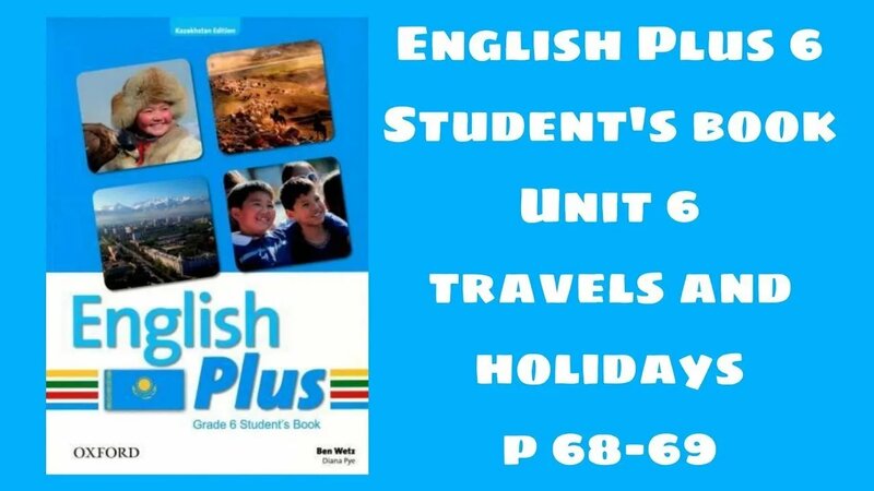 Ағылшын тілі 6 сынып 68-69 бет / English plus 6 Student`s book p 68-69 ...