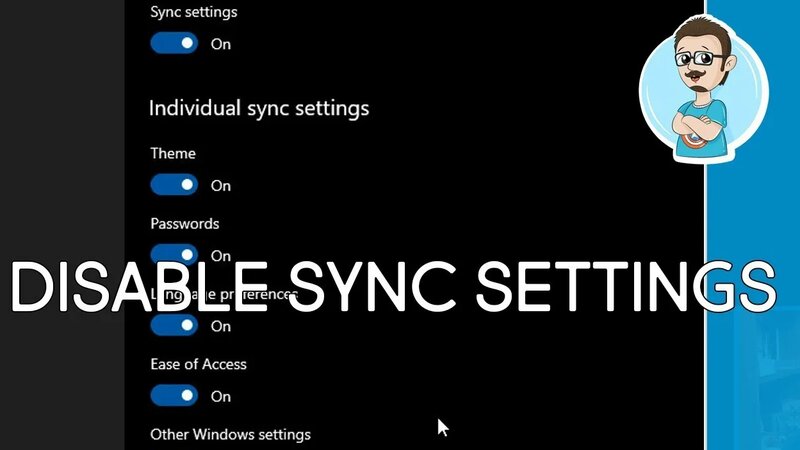 Disable Windows 10 Account Sync! - Смотреть онлайн в поиске Яндекса по ...
