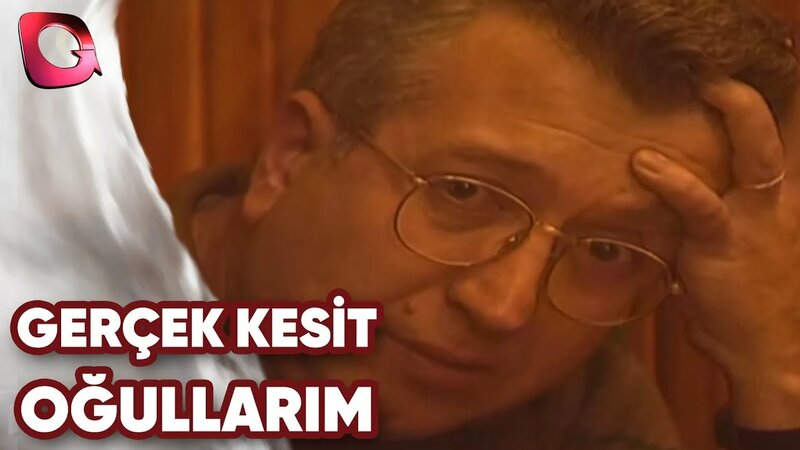 Gerçek kesit - oğullarım - Yandex Video aramada çevrimiçi izle