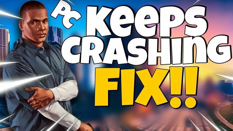 How to Fix GTA 5 Keeps Crashing on PC | GTA V Crashing on PC - Смотреть ...