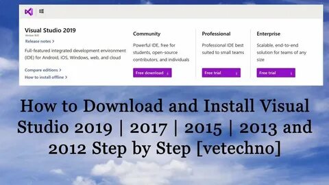 How to Download and Install Visual Studio 2019 2017 2015 2013 and 2012 ...